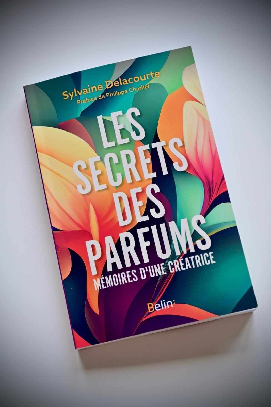 Un livre dédié au parfum signé Sylvaine Delacourte, à découvrir dès ...