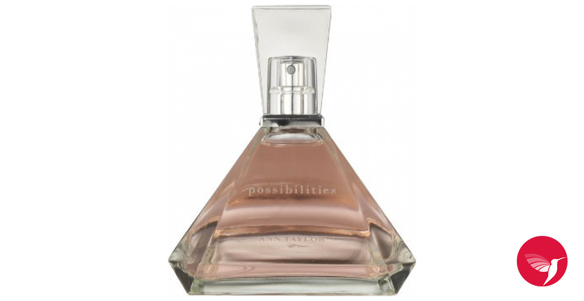 Possibilities Ann Taylor perfume - a fragrance for women