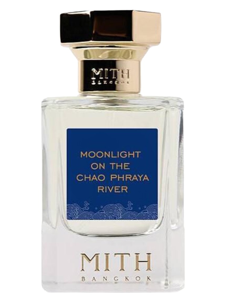 Moonlight on the Chao Phraya River Mith perfume - a new fragrance for ...