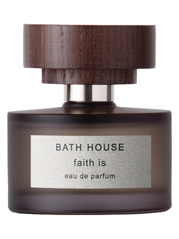Faith Is Bath House perfume - a fragrance for women and men 2021