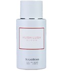 Hush Lush SugarBomb perfume - a new fragrance for women and men 2022