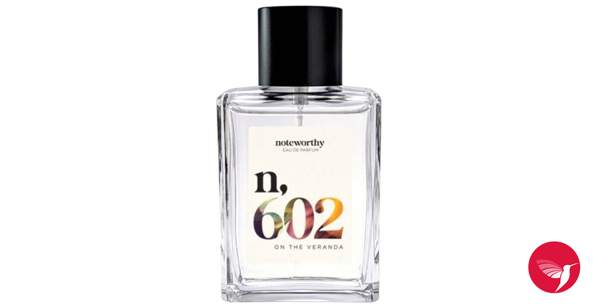 n,602 On the Veranda Noteworthy perfume - a fragrance for women and men ...