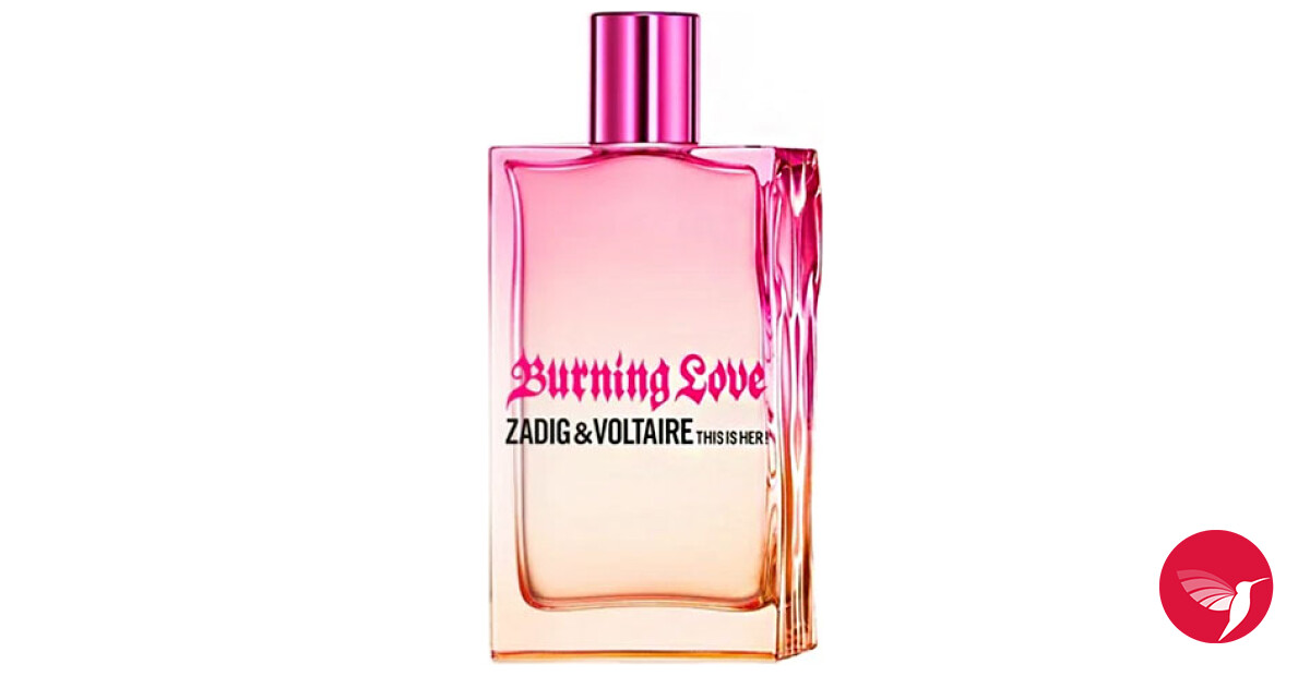 This is Her! Burning Love Zadig & Voltaire בושם - הינו ניחוח חדש 2025 לנשים