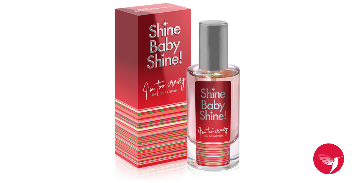 Shine Baby Shine I'm Too Crazy Bellerive perfume - a fragrance for ...