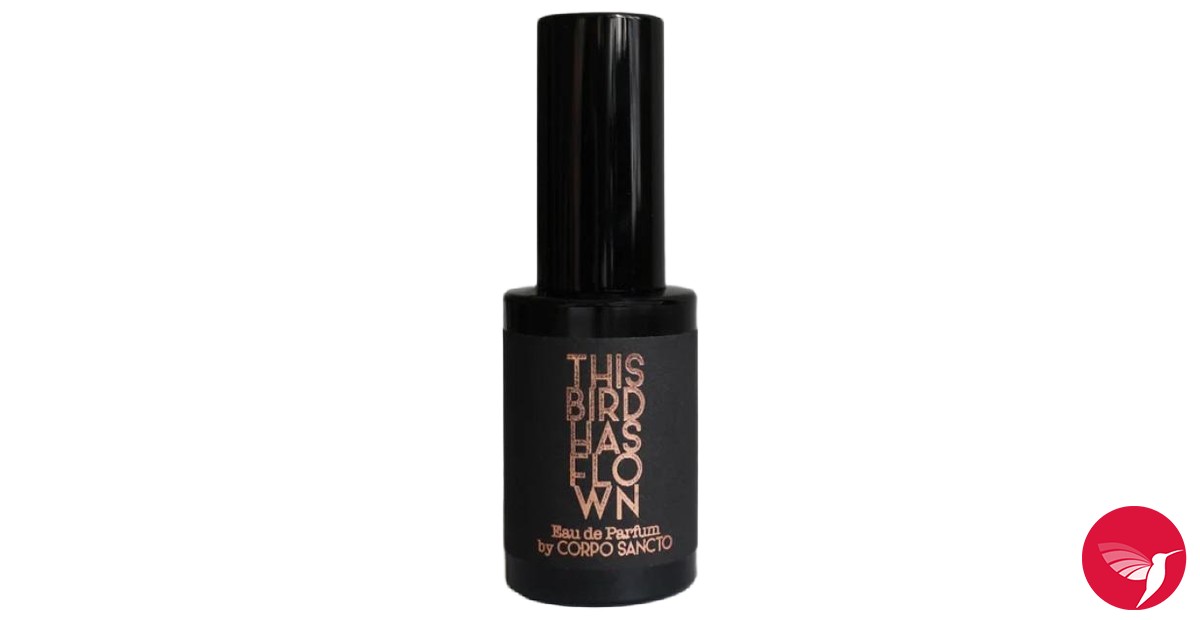 This Bird Has Flown Corpo Sancto Parfum - ein neues Parfum für Frauen ...
