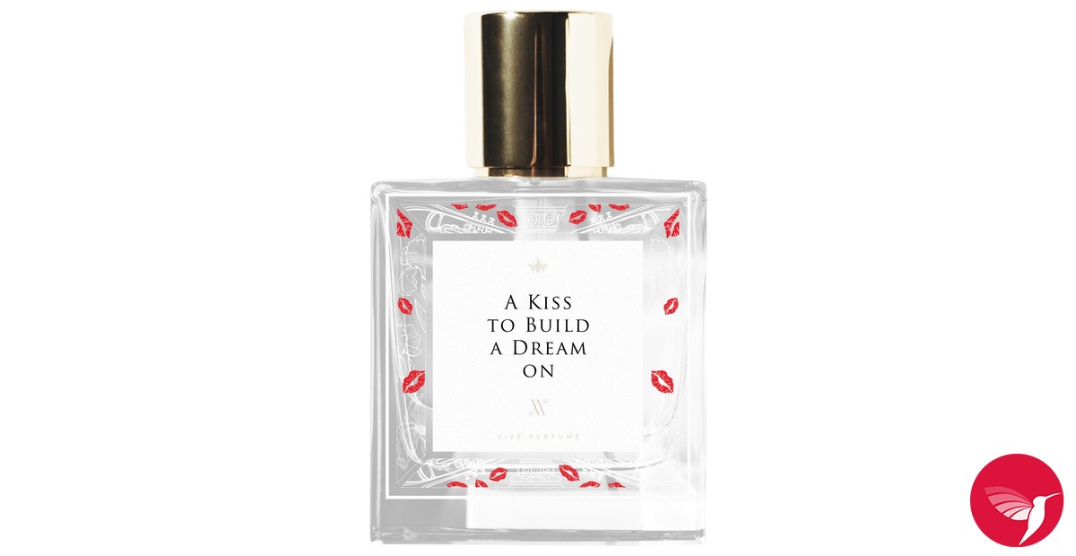A Kiss To Build A Dream On Vive Perfume parfum - un parfum unisex 2022
