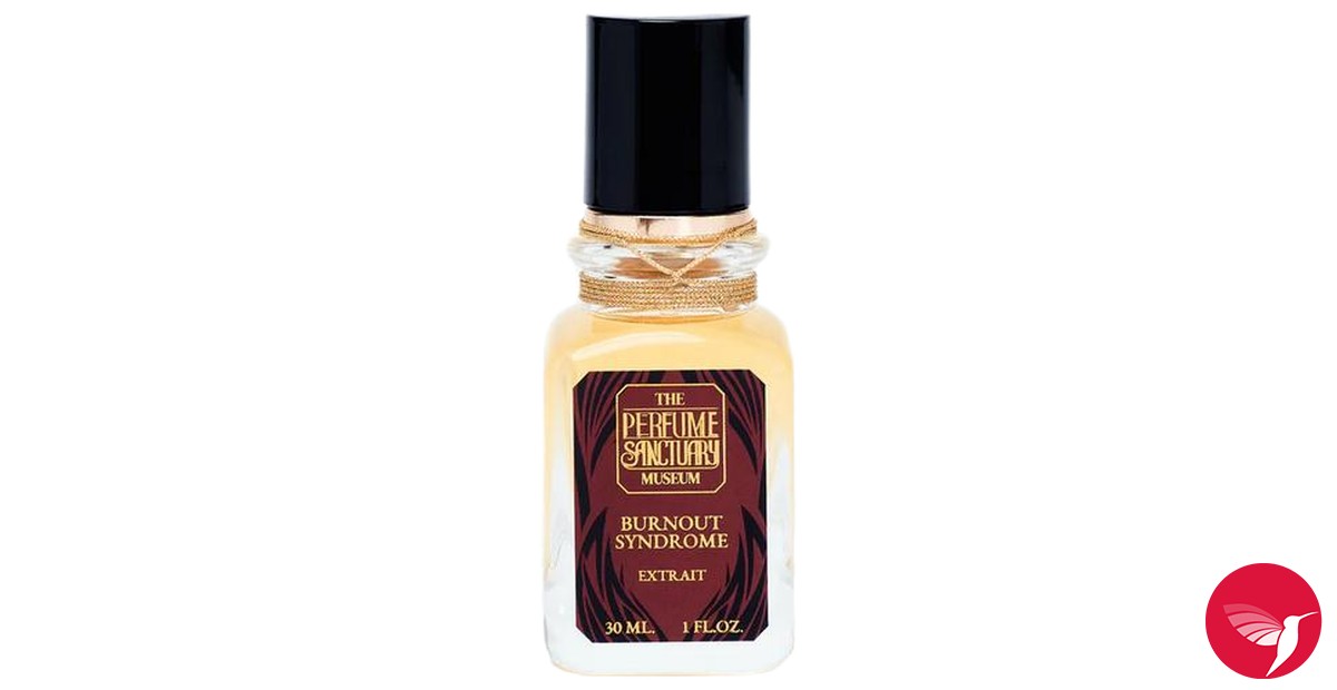 Burnout Syndrome The Perfume Sanctuary perfume - a new fragrance for ...