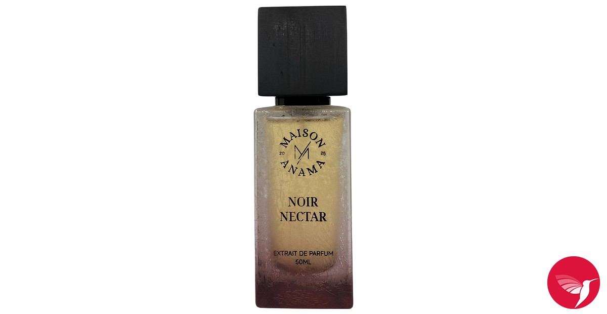 Noir Nectar Maison Anama parfum - un nouveau parfum pour homme et femme ...
