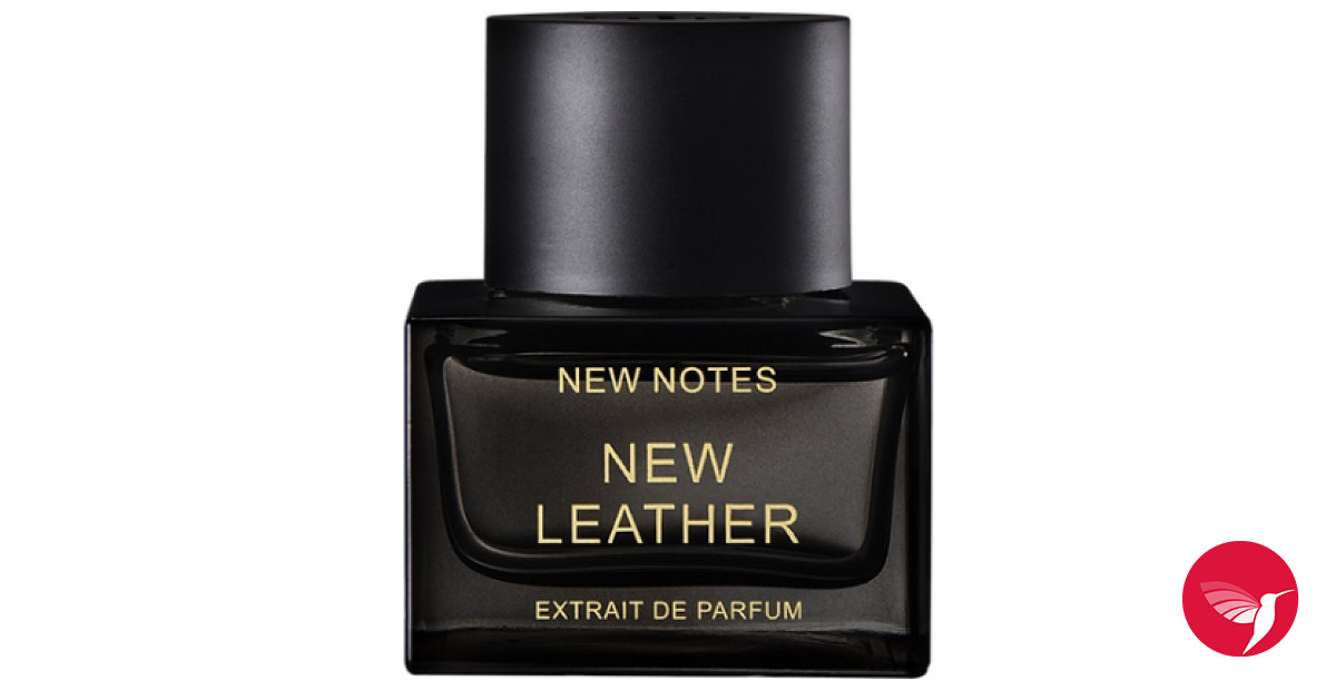 New Leather New Notes perfume - a new fragrance for women and men 2022