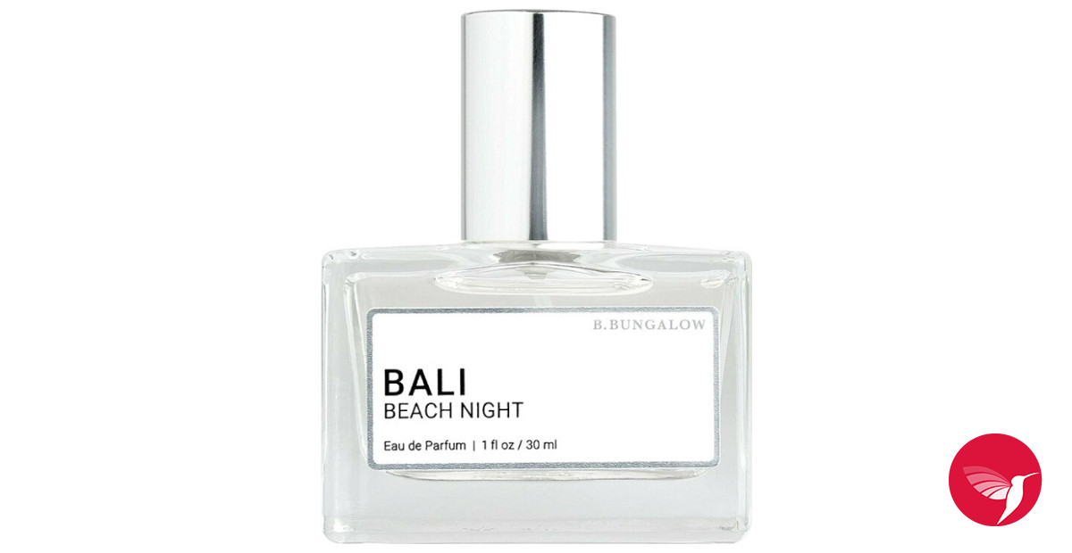 Bali Beach Night B. Bungalow perfume - a fragrance for women 2019