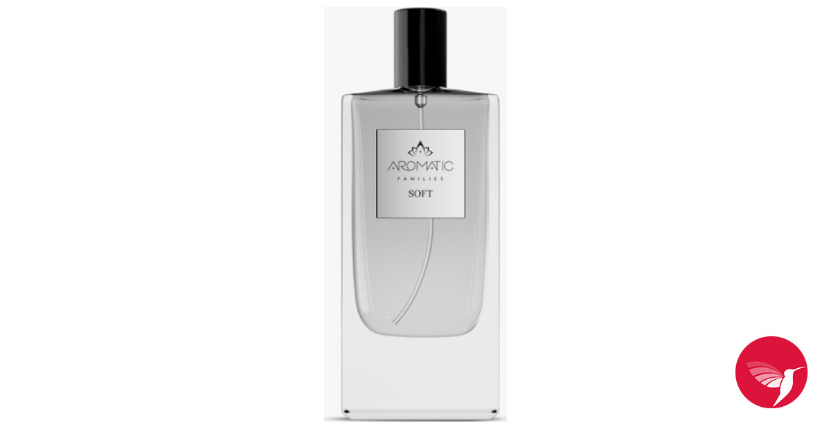 Soft Aromatic Families perfume - a fragrance for women and men 2021