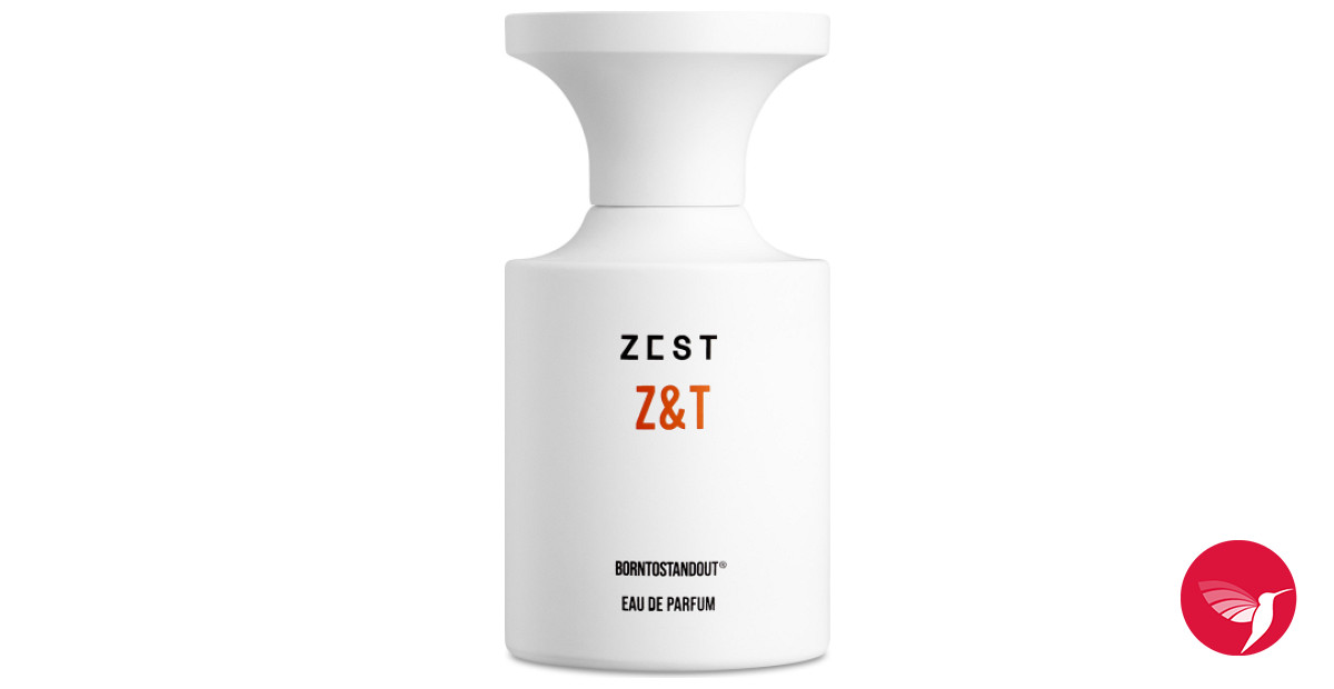 Zest Z&T BORNTOSTANDOUT® perfume - a new fragrance for women and men 2022