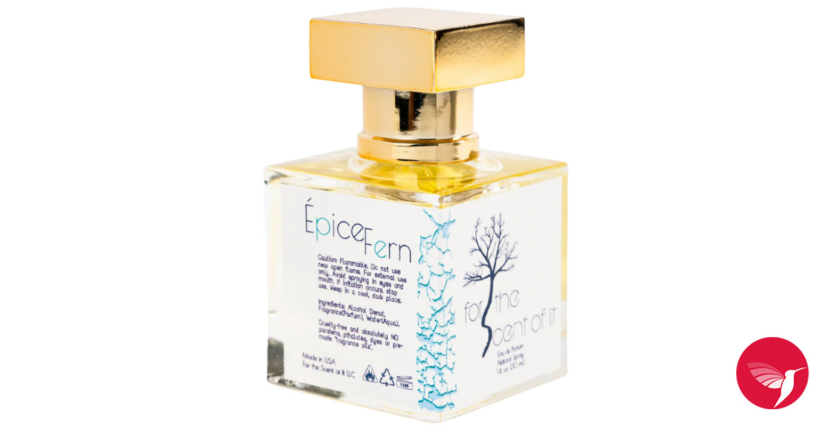 Épice Fern For the Scent of It perfume - a new fragrance for women and ...
