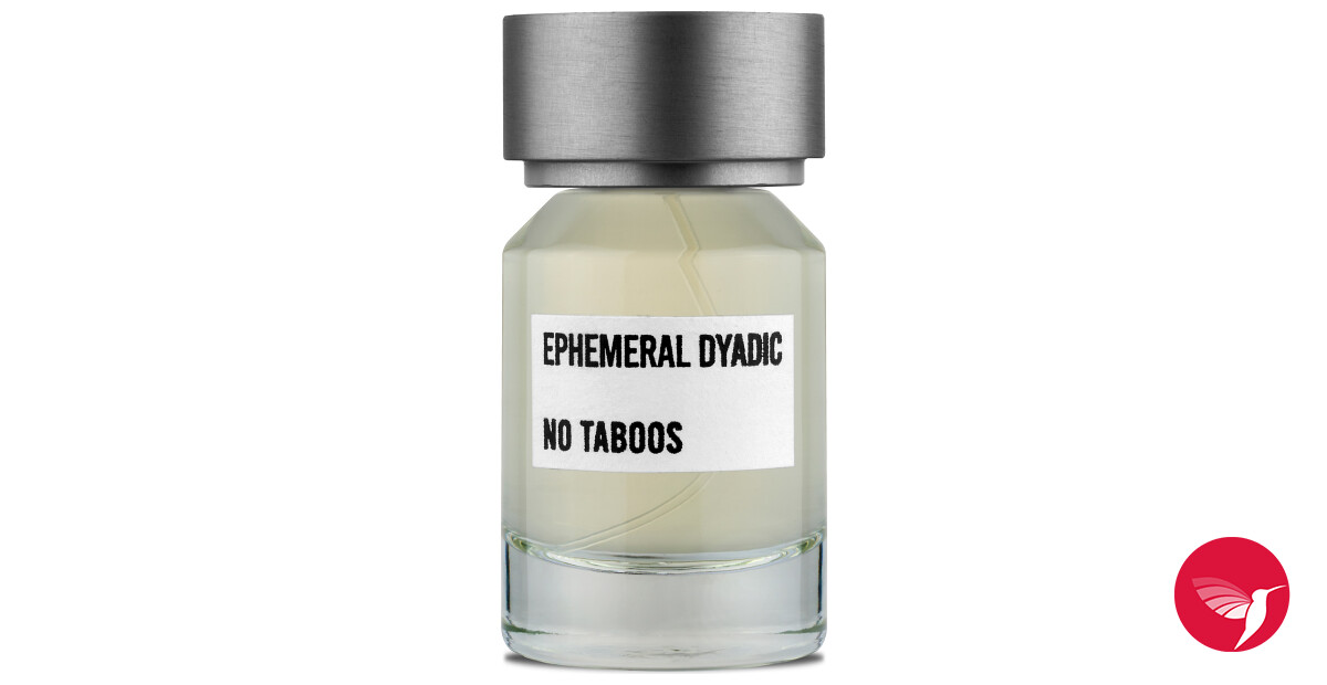 No Taboos Ephemeral Dyadic perfume - a new fragrance for women and men 2023