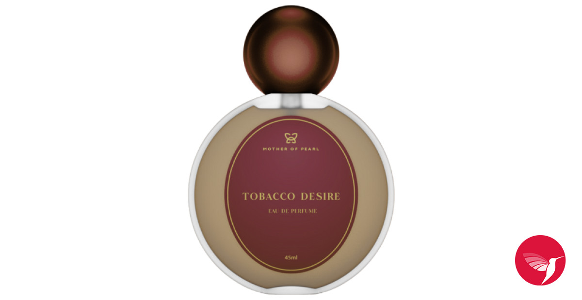 Tobacco Desire Mother of Pearl perfume - a new fragrance for women and ...