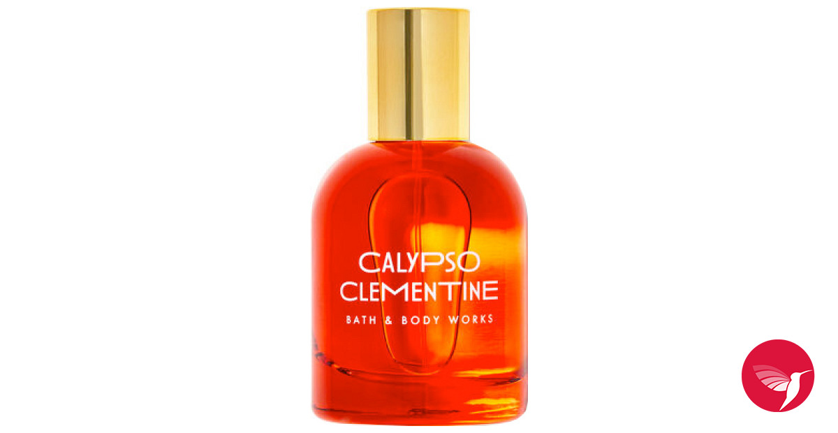 Calypso Clementine Bath & Body Works perfume - a new fragrance for ...