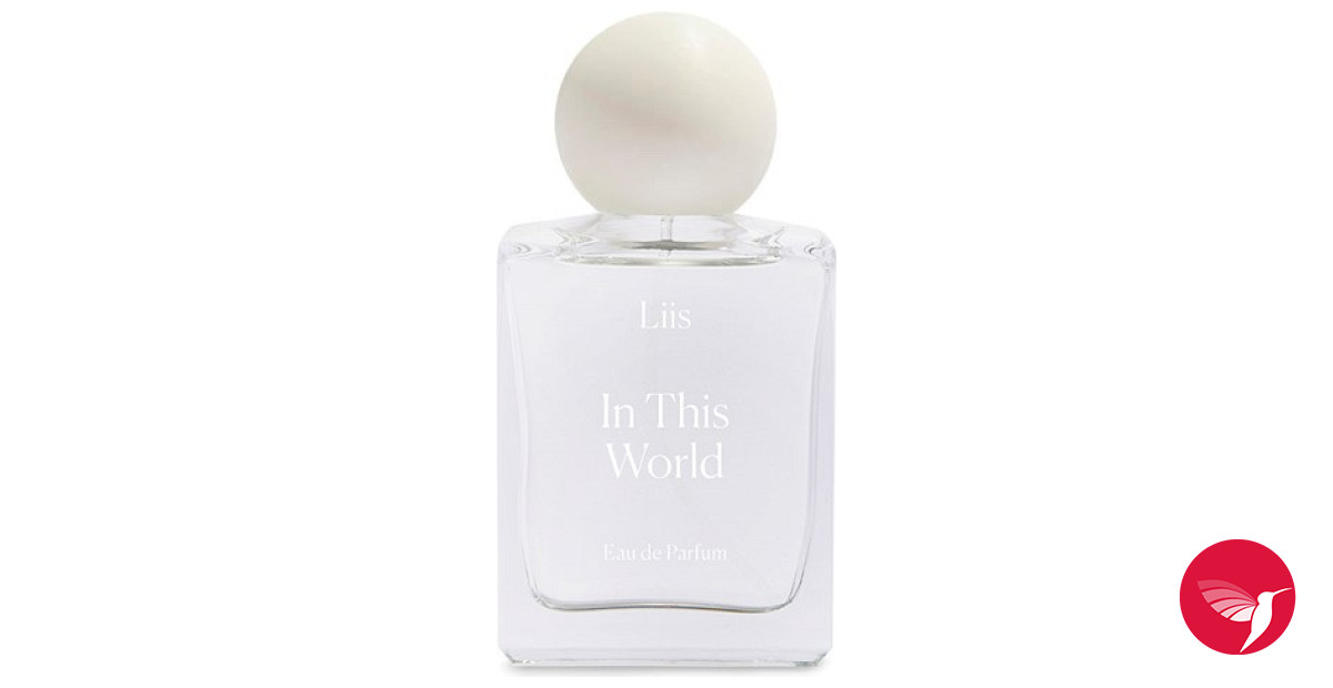 In This World Liis perfume - a new fragrance for women and men 2024