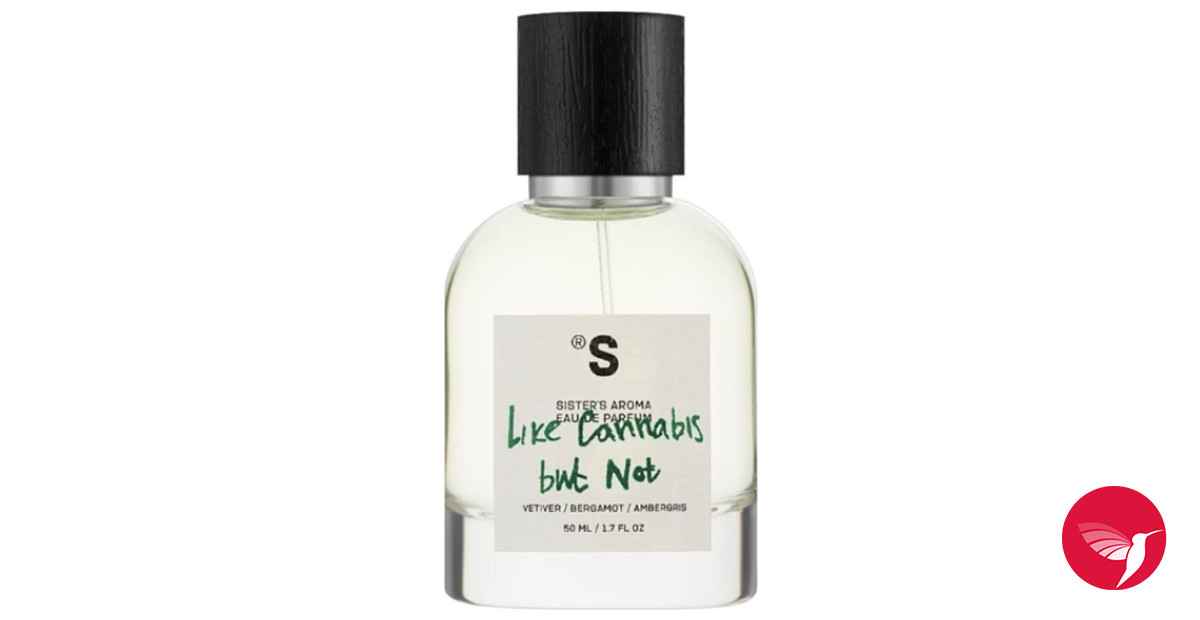 Like Cannabis but Not Sister's Aroma perfume - a fragrance for women ...