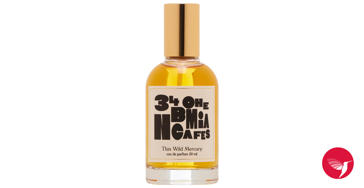 34 Bohemian Cafes Thin Wild Mercury perfume - a new fragrance for women ...
