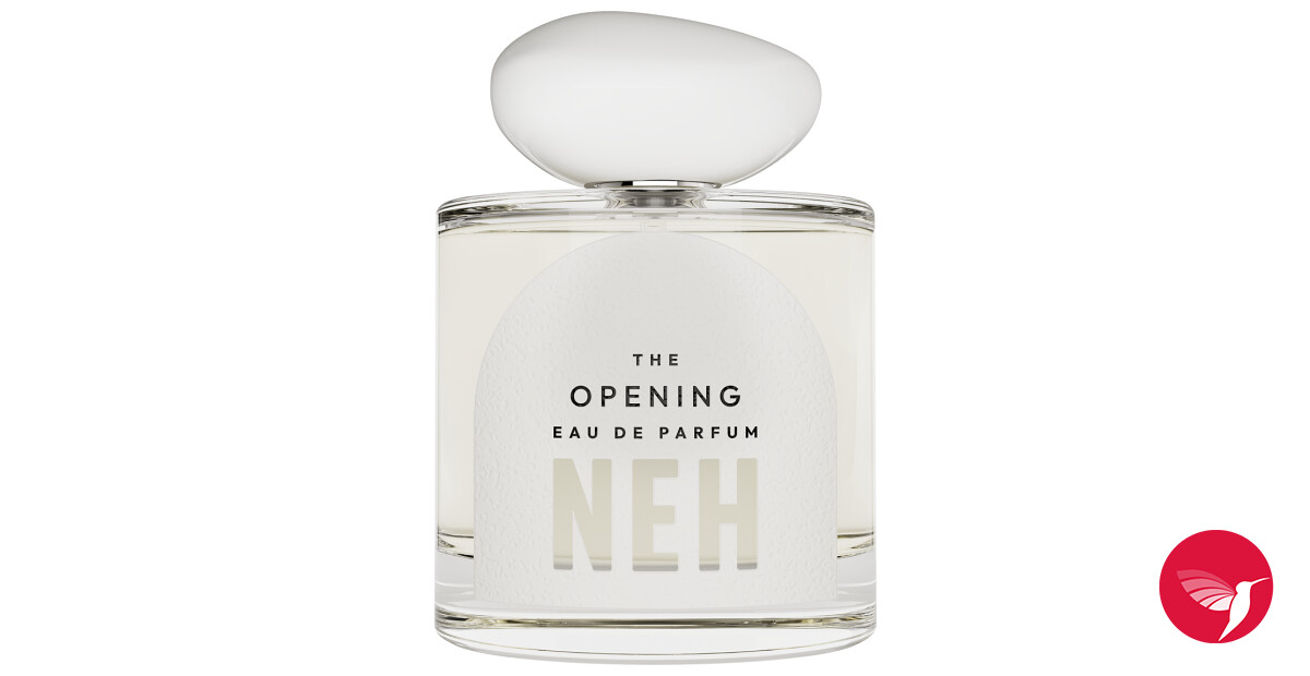 The Opening NEH άρωμα - ένα νέο άρωμα για γυναίκες και άνδρες 2024