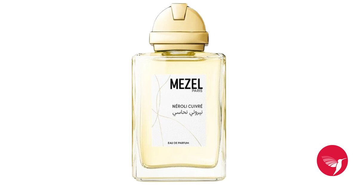 Néroli Cuivré Mezel parfum - un nouveau parfum pour homme et femme 2024 Néroli Cuivré Mezel parfum - un nouveau parfum pour homme et femme 2024