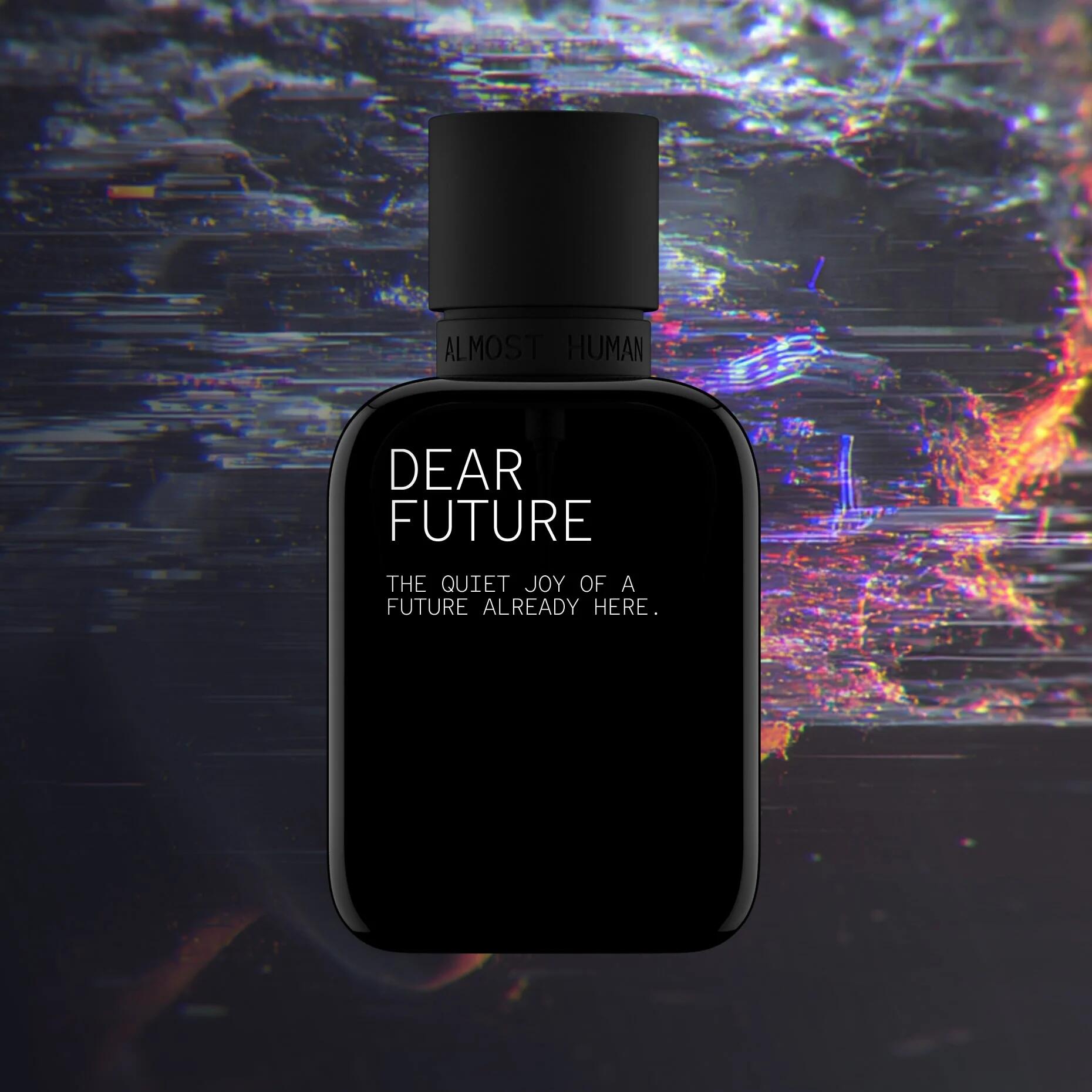 Dear Future Almost Human perfume - a new fragrance for women and men 2026