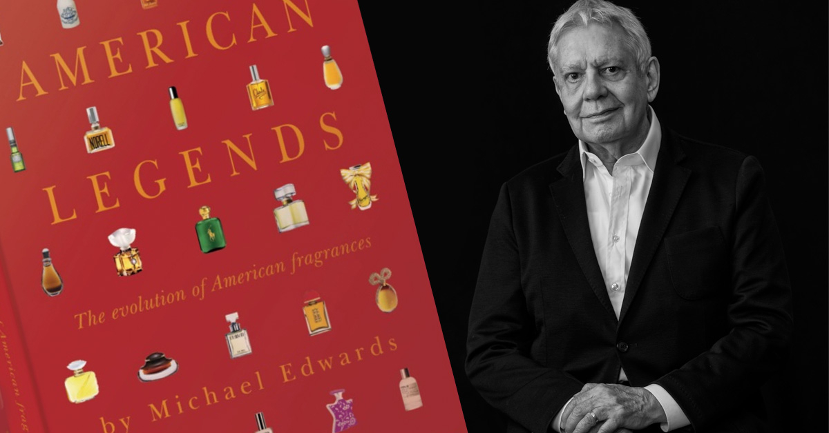 A Legend on Legends: Michael Edwards on His Life Legacy in Perfume, How ...